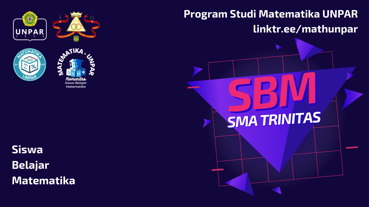Komunitas Siswa Belajar Matematika (SBM) - SMA Trinitas Bandung - Program Studi Matematika